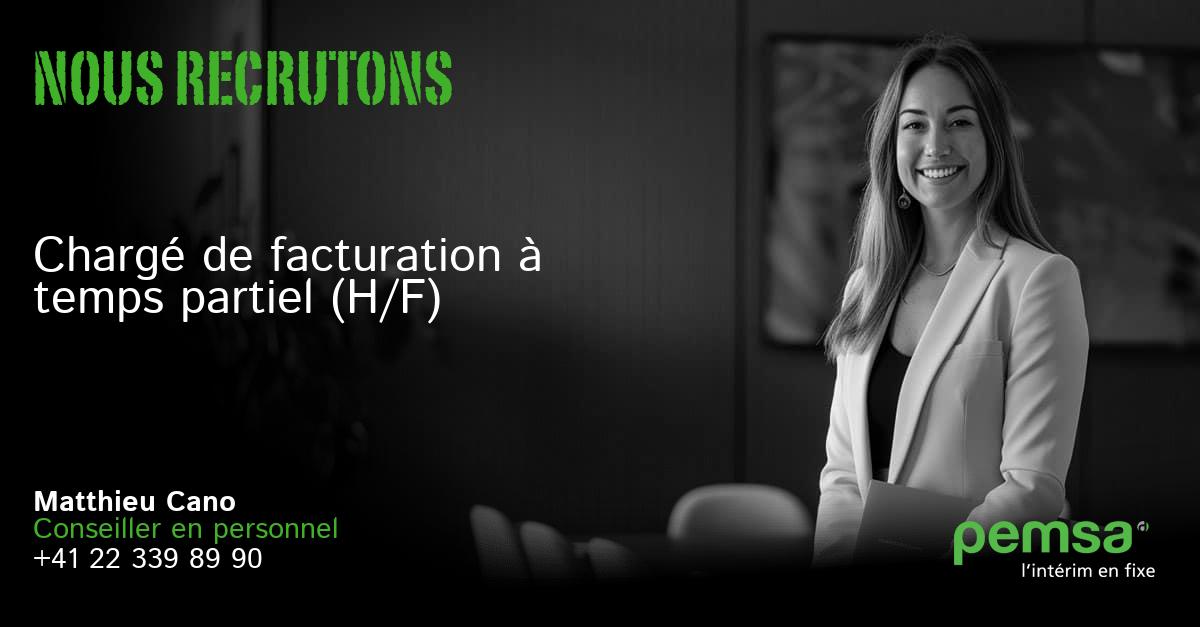 Offre d'emploi Chargé de facturation à temps partiel (H/F) - Genève