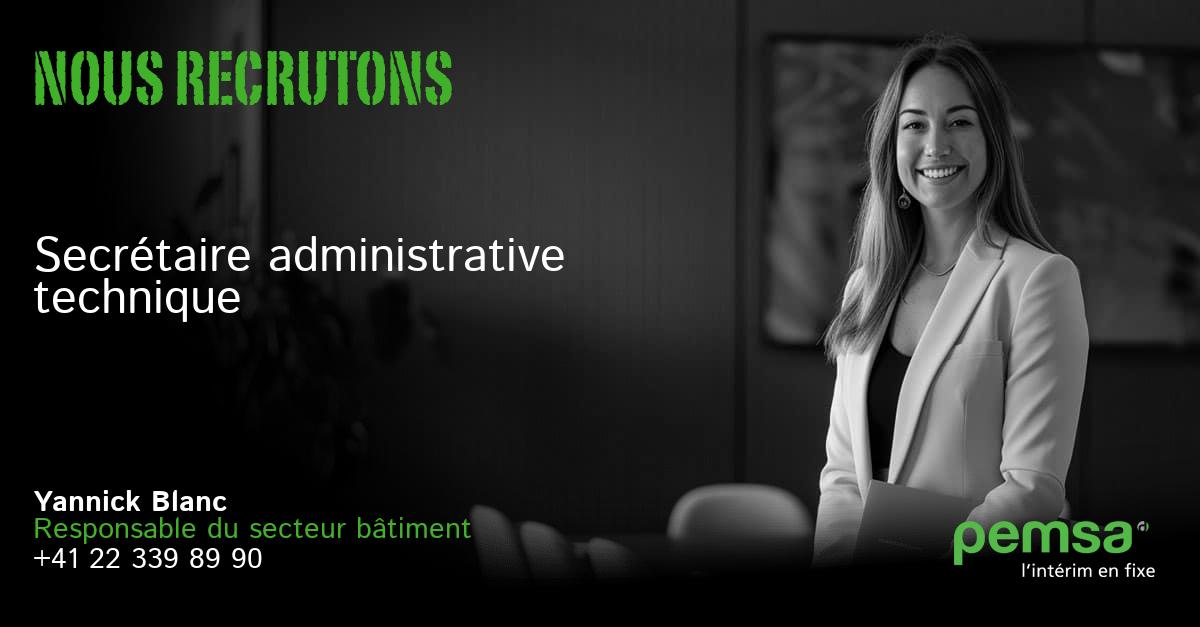 Offre d'emploi Secrétaire administrative technique - Genève